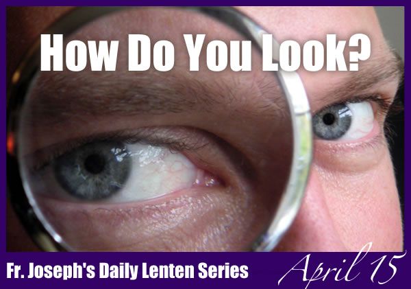 How Do You Look? | Marians of the Immaculate Conception