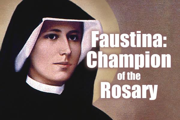 Faustina: Champion of the Rosary | Marians of the Immaculate Conception