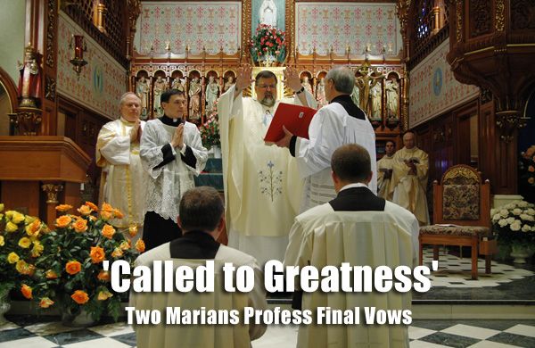 'Called to Greatness' | Marians of the Immaculate Conception