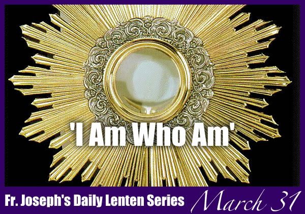 'I Am Who Am' | Marians of the Immaculate Conception